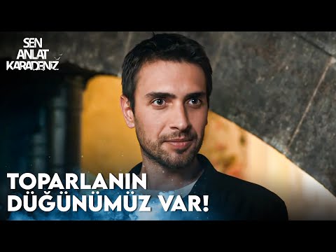 Çen büyüdün de damat mı olçan çen 🤣 - Sen Anlat Karadeniz