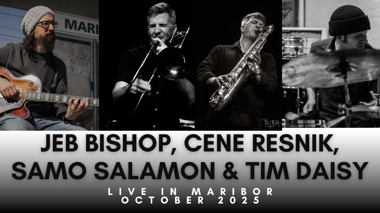 Jeb Bishop, Cene Resnik, Samo Salamon & Tim Daisy - Live in Maribor ...
