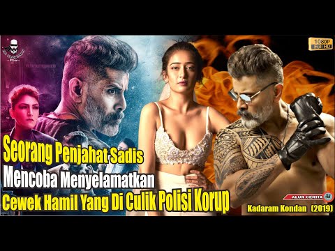 KETIKA PENJAHAT KEJAM DAN SADIS MEMBERANTAS POLISI KORUP || Alur Cerita Film India Kadaram Kondan