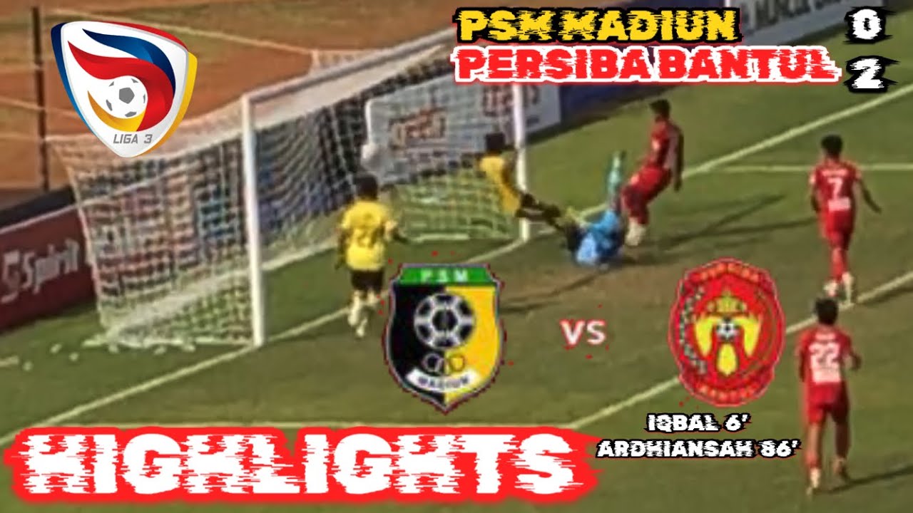 HIGHLIGHTS : PSM MADIUN 0-2 PERSIBA BANTUL | 80 BESAR PUTARAN NASIONAL ...