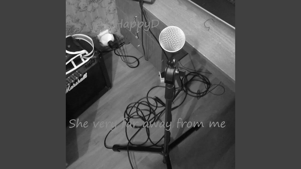 She Very Far Away from Me - YouTube