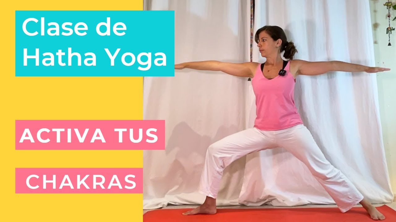 Clase de Hatha Yoga: Activa tus chakras - YouTube