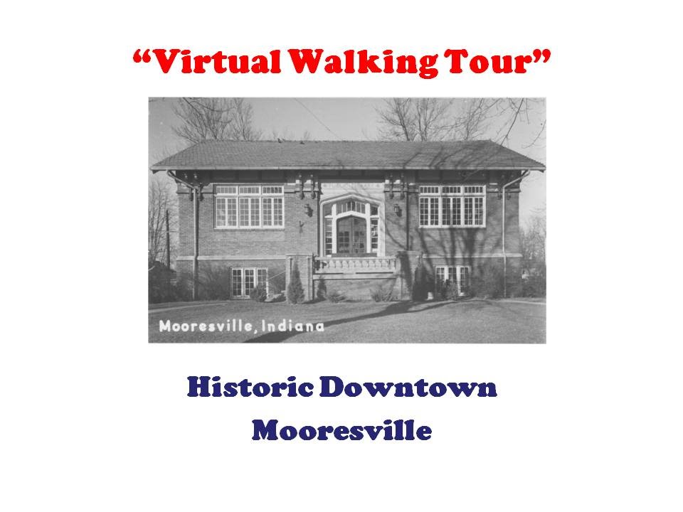 Virtual Walking Tour of Historic Downtown Mooresville, Indiana, by ...