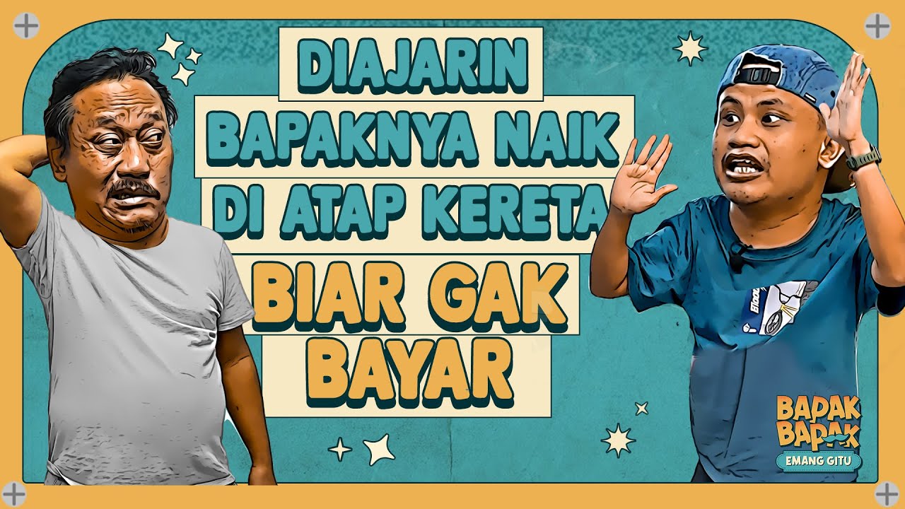 BAPAK BAPAK - GAGAL NIKAH DUA KALI, ANYUN CADEL DISURUH CARI TUJUAN ...