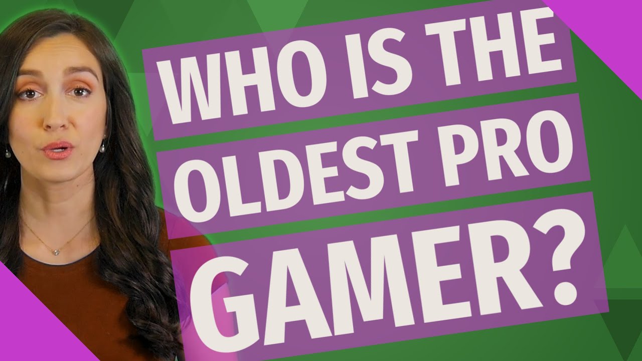Who is the oldest pro gamer? - YouTube