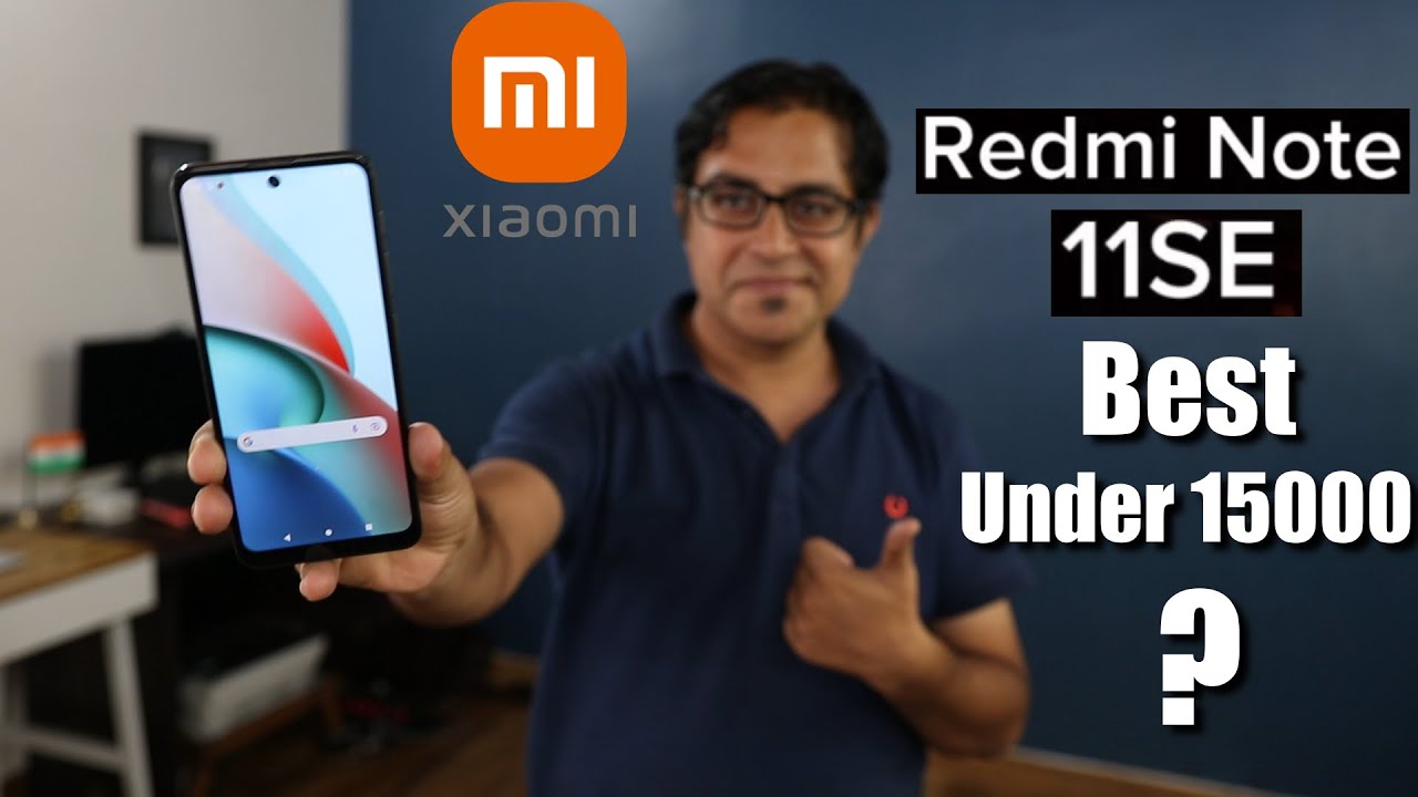 Redmi Note 11 SE Launched @ 12499/- INR I Best Phone Under 15000 - YouTube