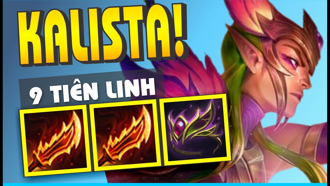 QUẨY KALISTA 2 CUỒNG ĐAO VÀ 9 TIÊN LINH - YouTube