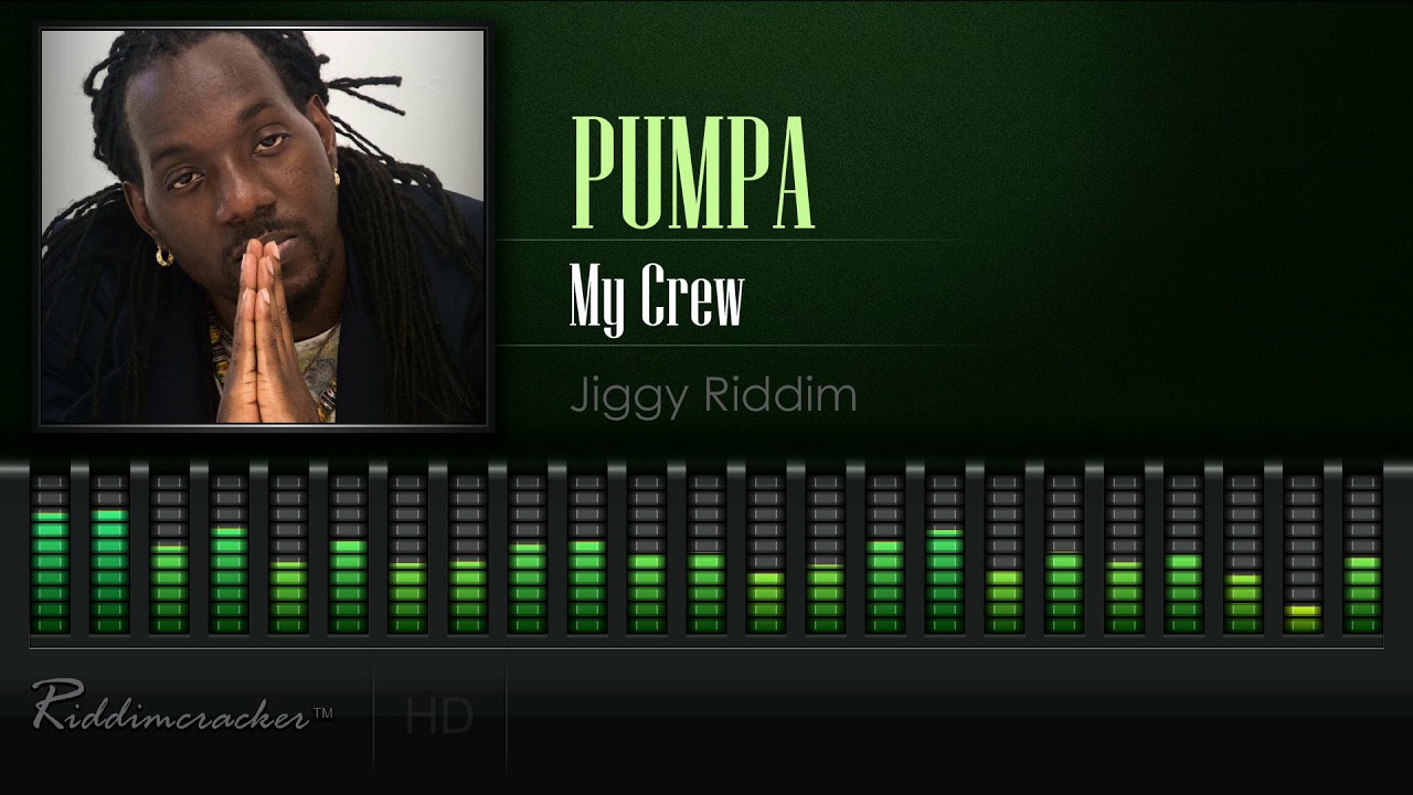 Pumpa - My Crew (Jiggy Riddim) [2018 Soca] [HD] - YouTube