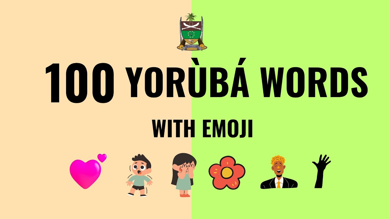 Learn 100 Yoruba Words with emoji| How To Speak Yoruba Language - YouTube