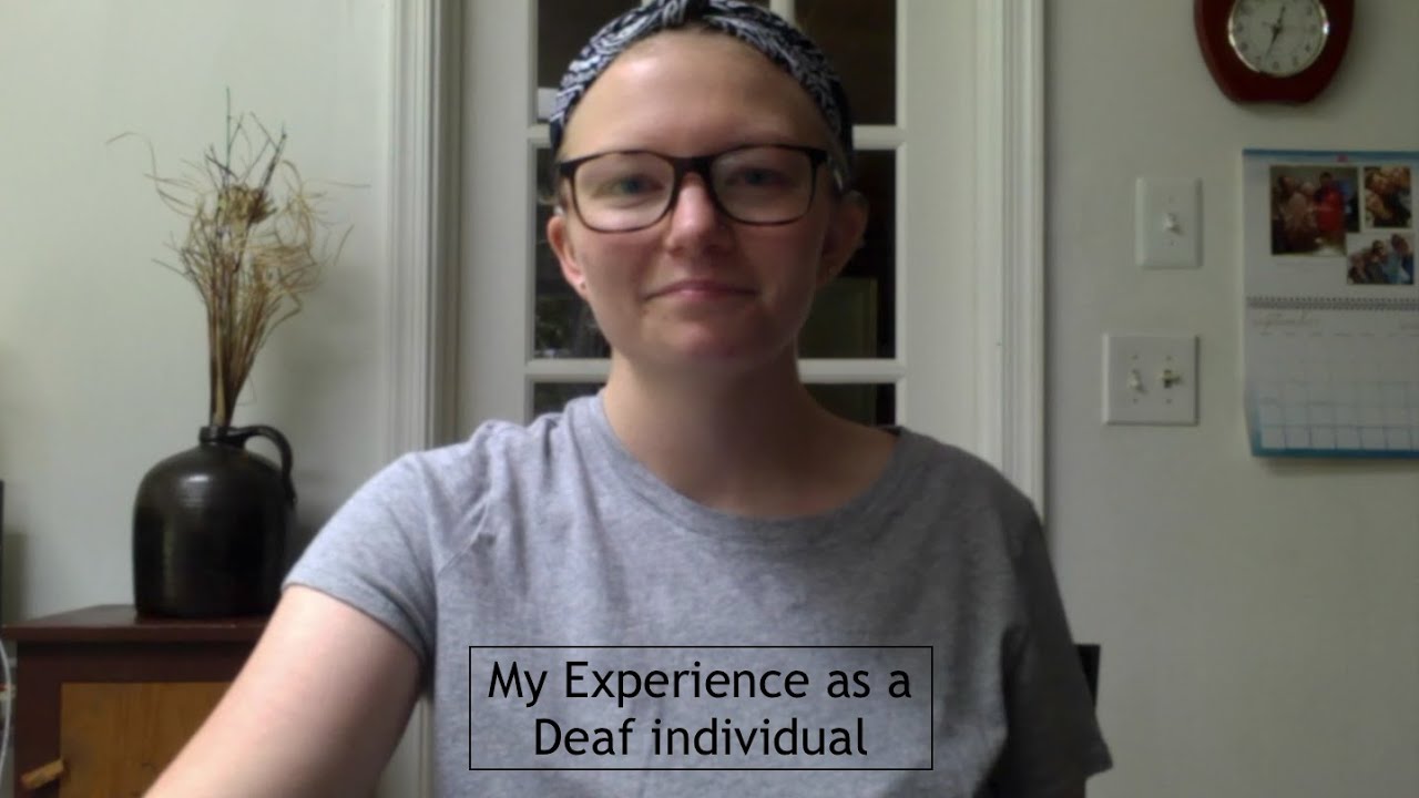 My Experience as a Deaf Individual - YouTube