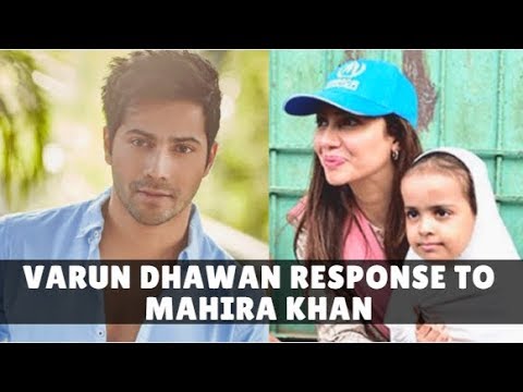 Varun Dhawan Give Delightful Response To Mahira Khan - YouTube