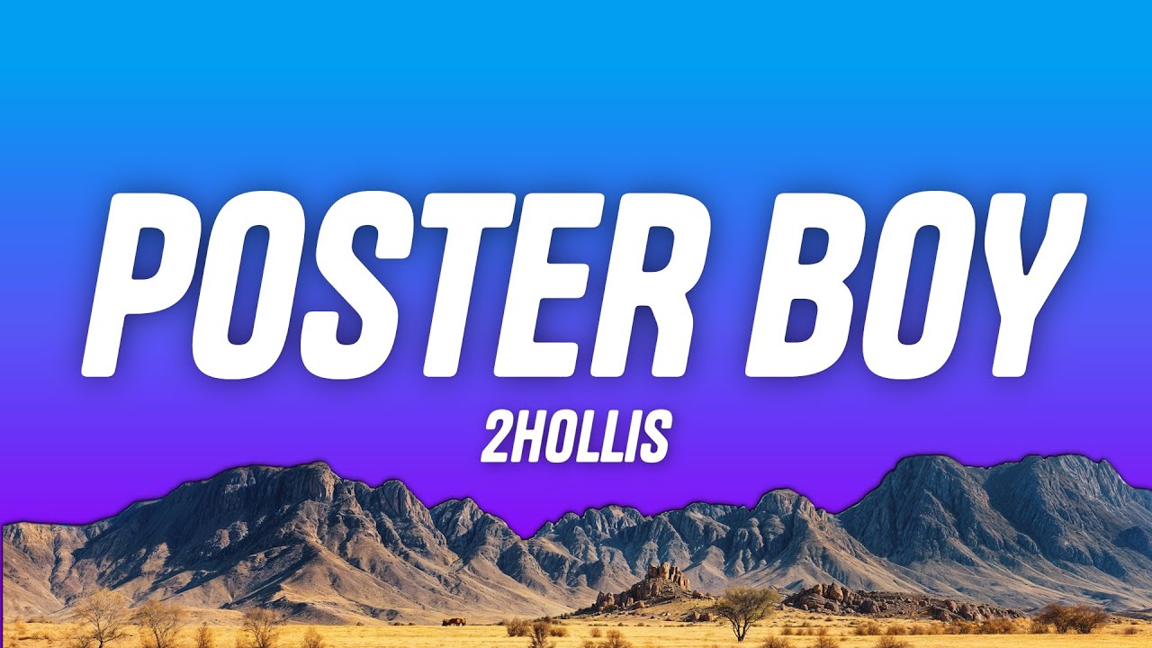2hollis - Poster Boy (Lyrics) - YouTube