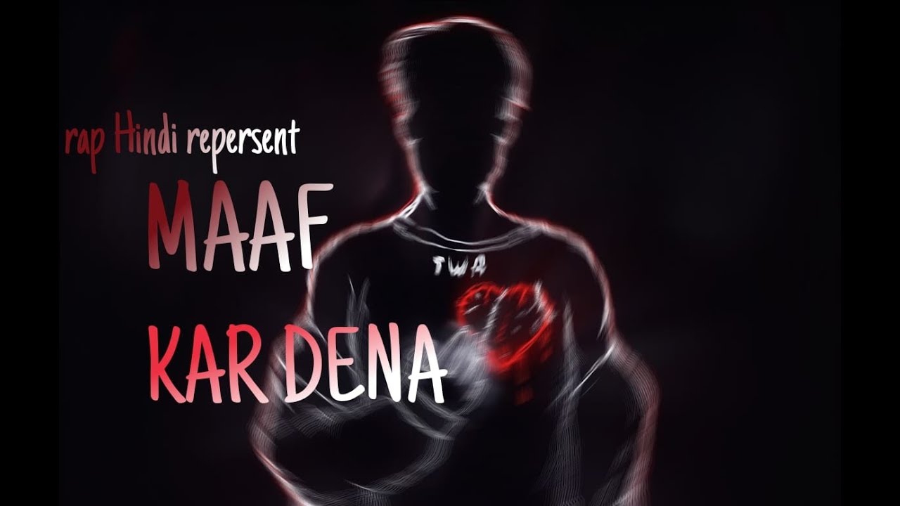RAP HINDI REPRESENT ( MAAF KAR DENA ) MELODY RAP Love MeDizzla D Music ...