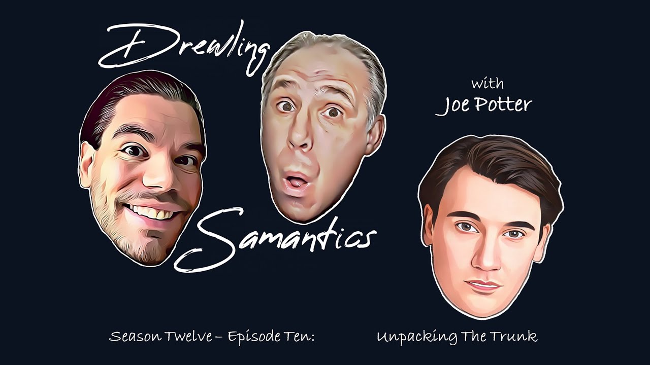 Drewling Samantics Podcast: S12E10 - Unpacking The Trunk - YouTube