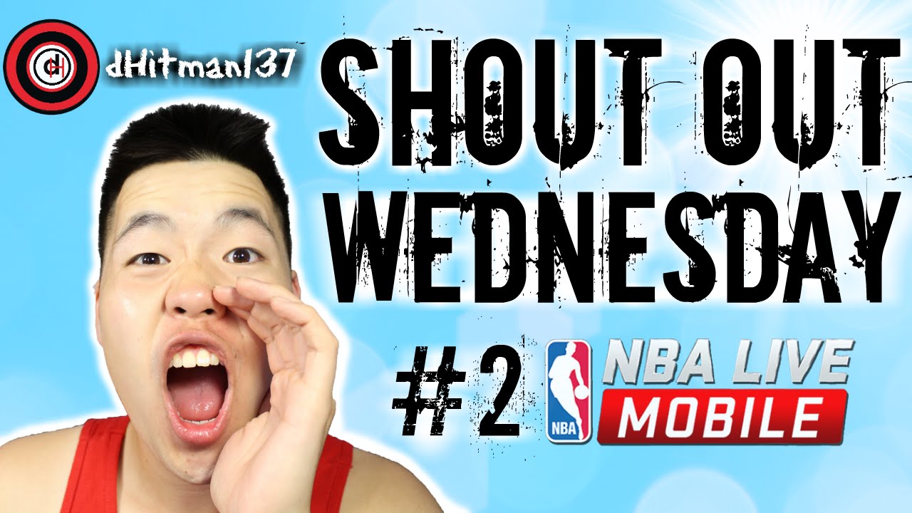 Shout out Wednesday #2 - Nba Live Mobile Fans - YouTube