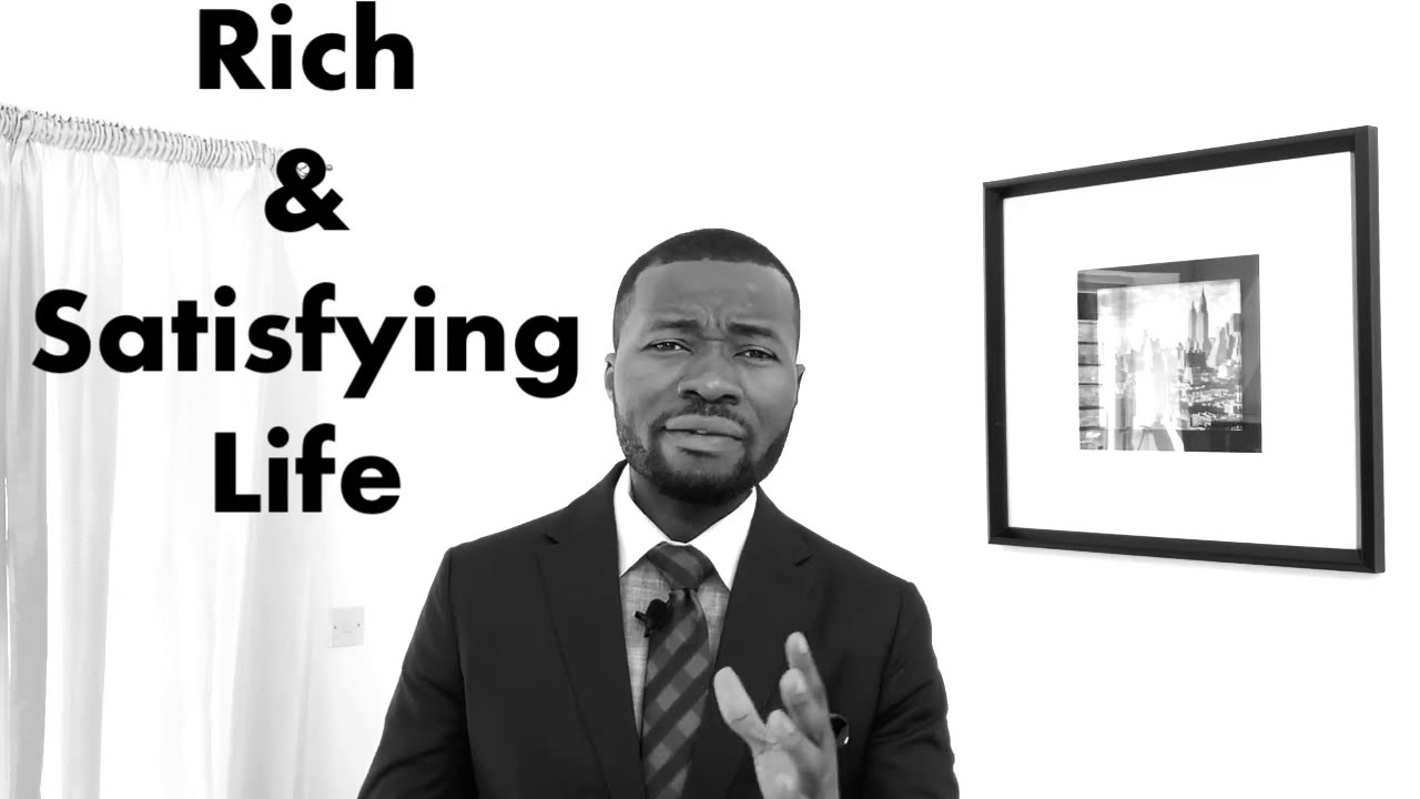 How to live a rich and satisfied life - YouTube