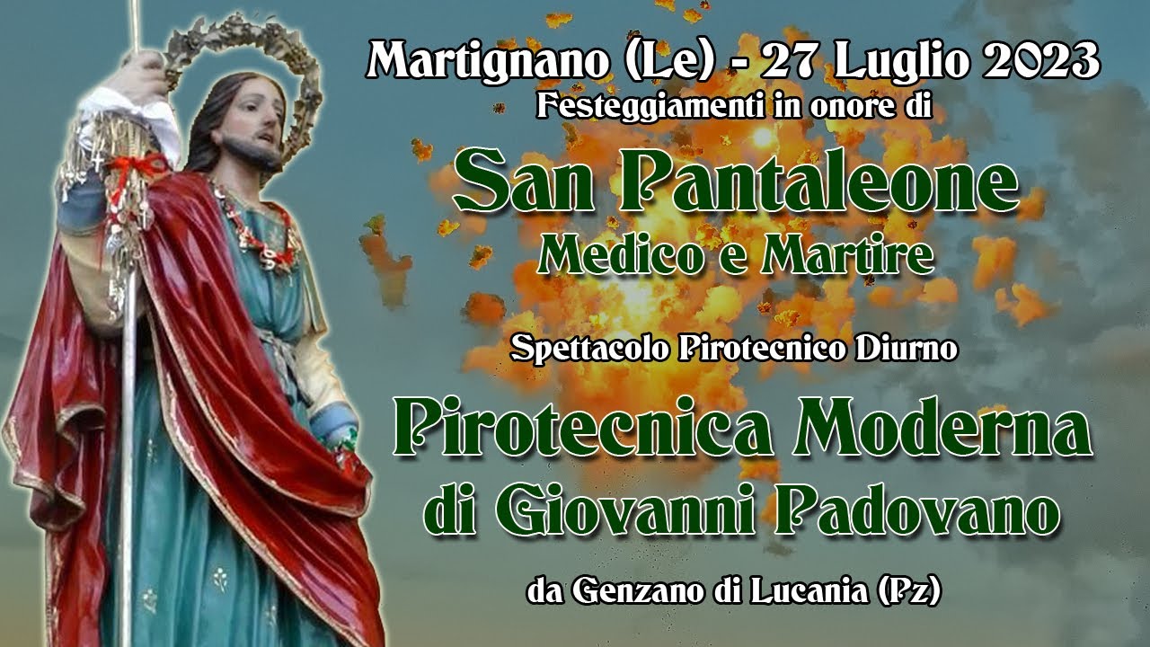 Martignano (Le) - San Pantaleone M. e M. 2023 - PIROTECNICA MODERNA di ...