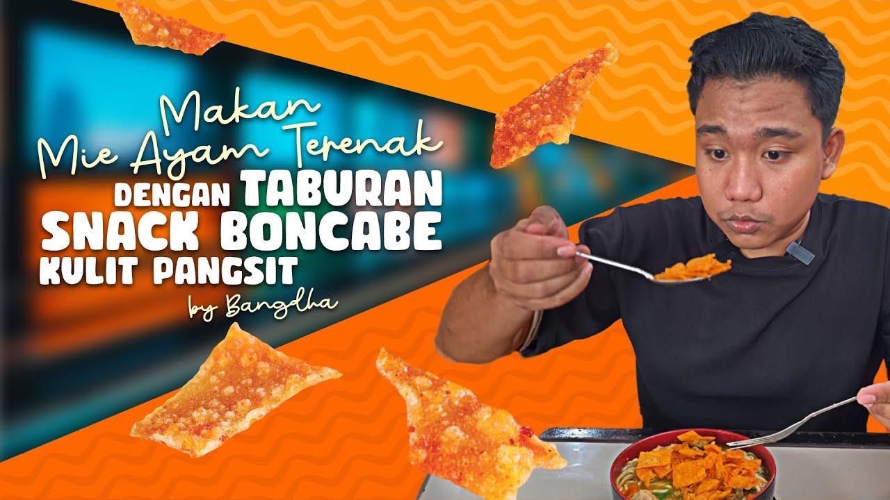 Makan Mie Ayam Terenak dengan Taburan Snack BonCabe Kulit Pangsit - YouTube