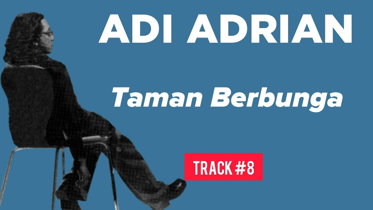 Adi Adrian - Taman Berbunga (Video Lirik) - YouTube