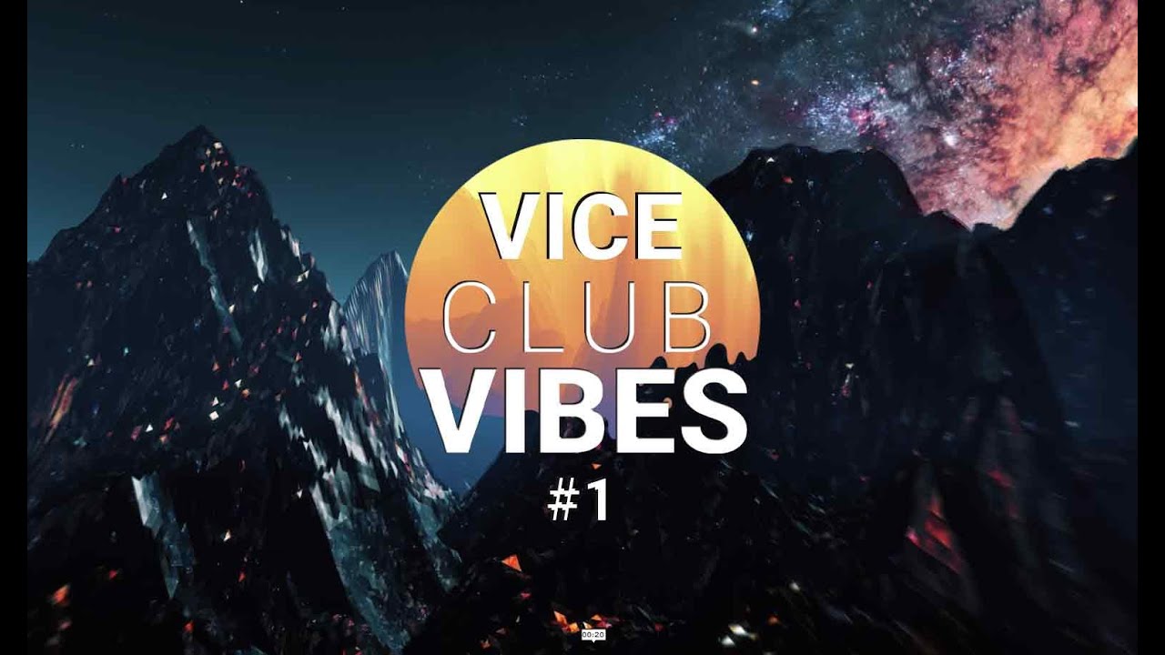 VICE - CLUB VIBES #1 - YouTube