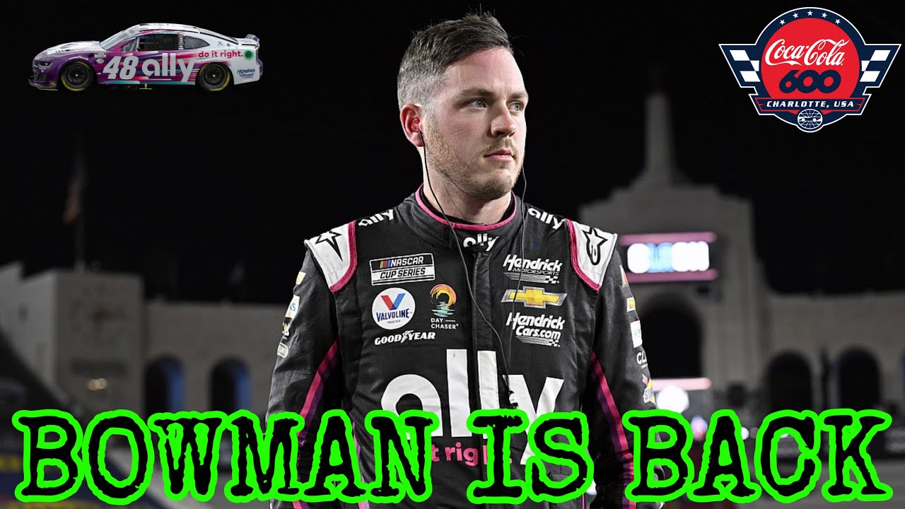 BREAKING NEWS: Alex Bowman will return to the No. 48 car at Charlotte ...