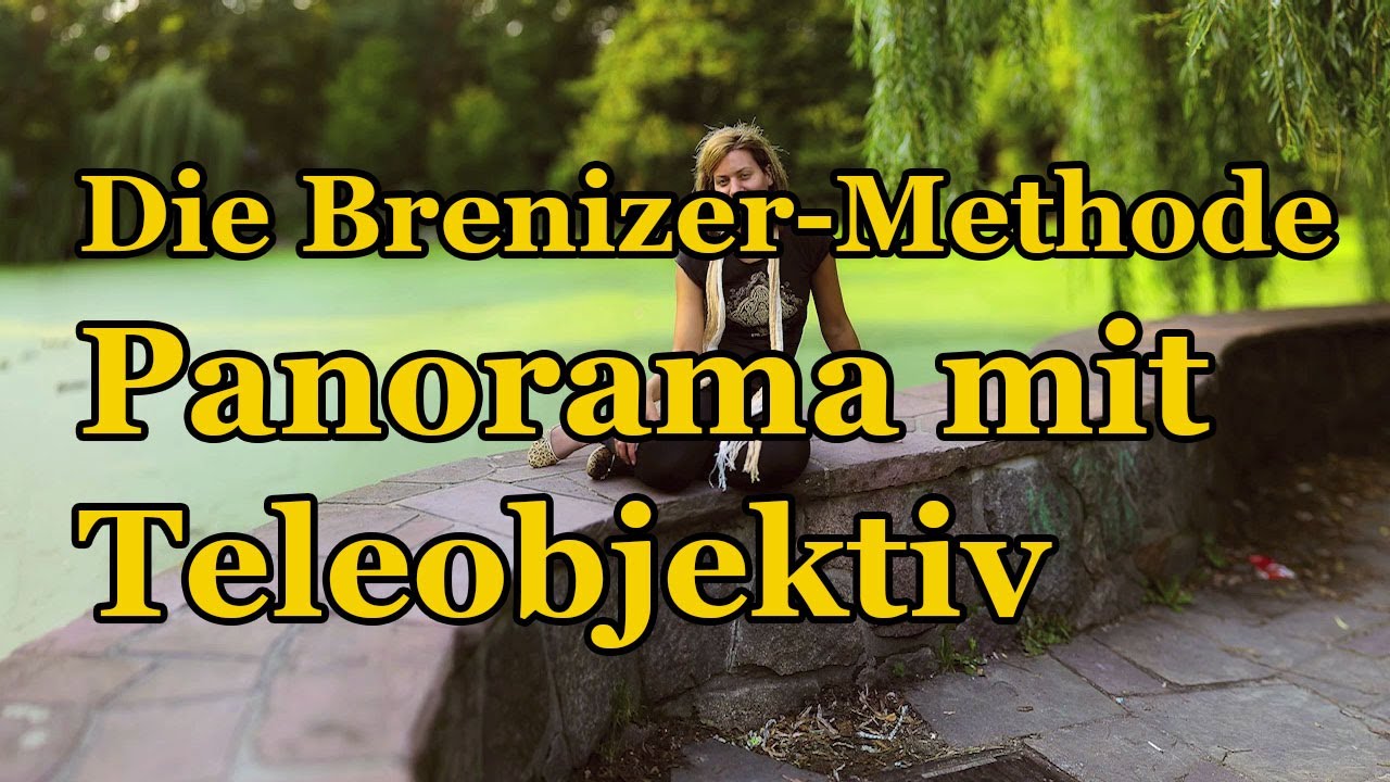 Die Brenizer-Methode: Panorama mit Teleobjektiv (und Photoshop) - YouTube