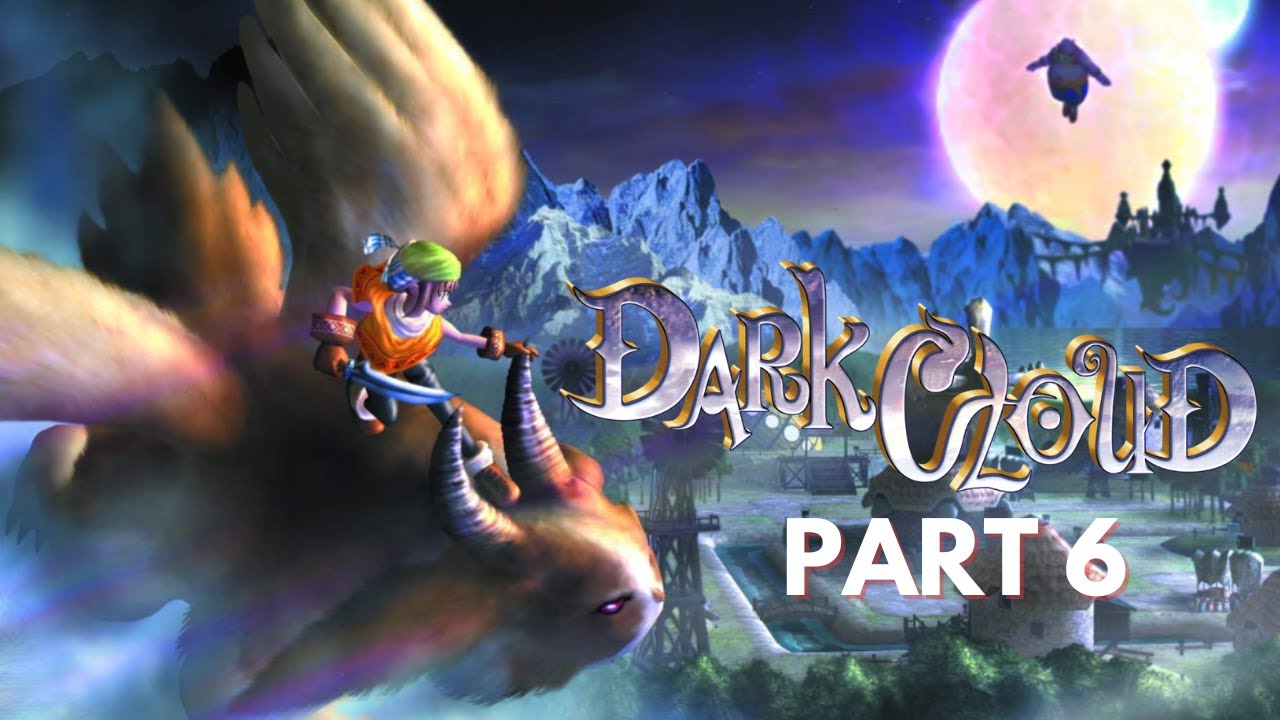 Dark Cloud VOD (PS2) Part 6 - YouTube