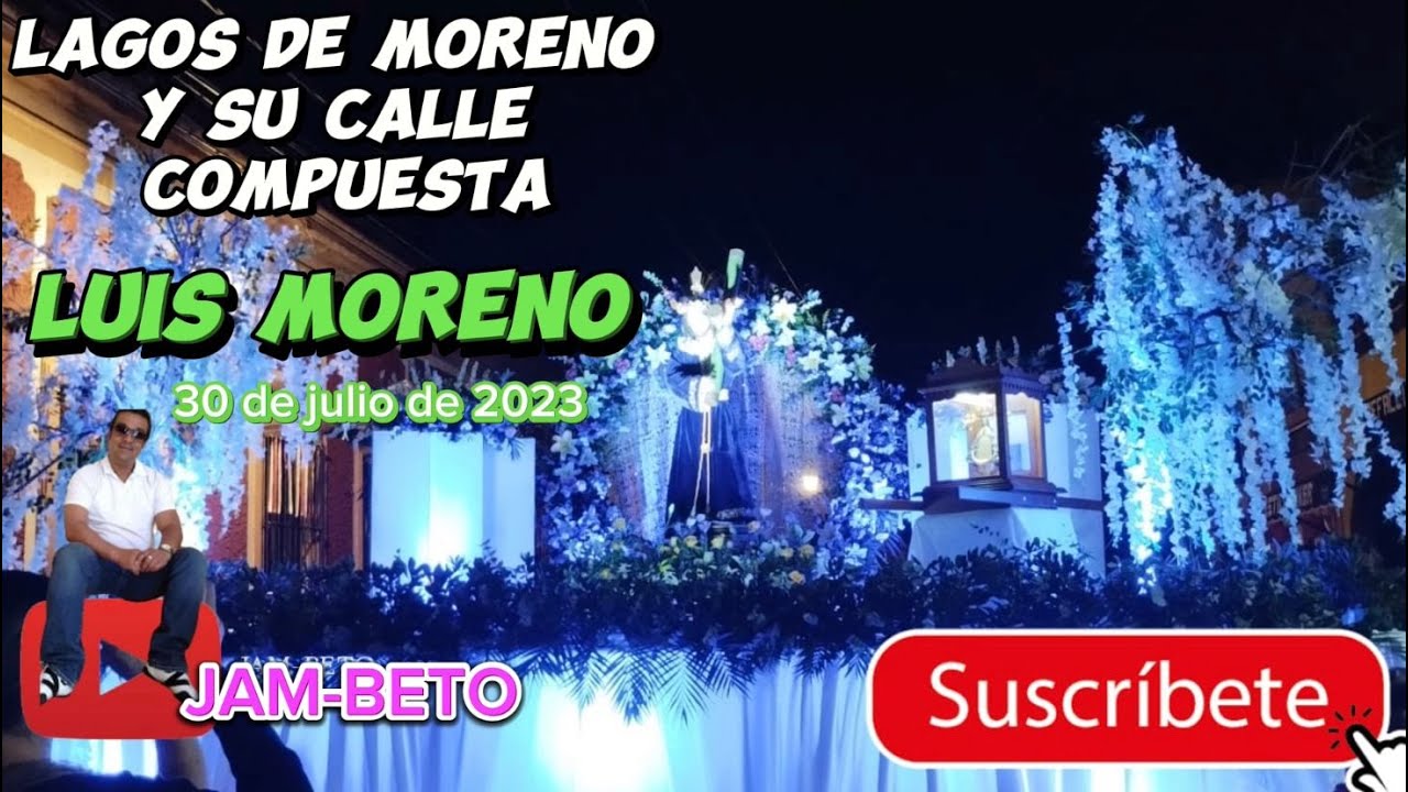 Lagos de Moreno y su tradicional calle compuesta Luis Moreno #jalisco ...