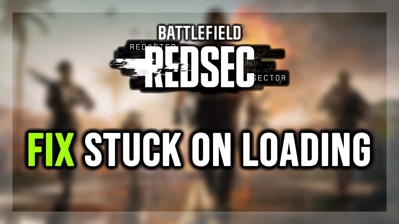 How to FIX Battlefield REDSEC Stuck on Loading Screen/Not Loading ...