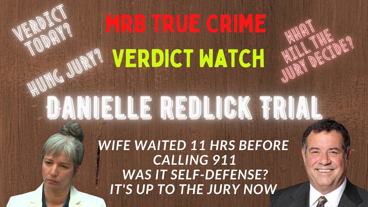 Danielle Redlick Case - MRB True Crime Deep Dive - Verdict Watch - YouTube