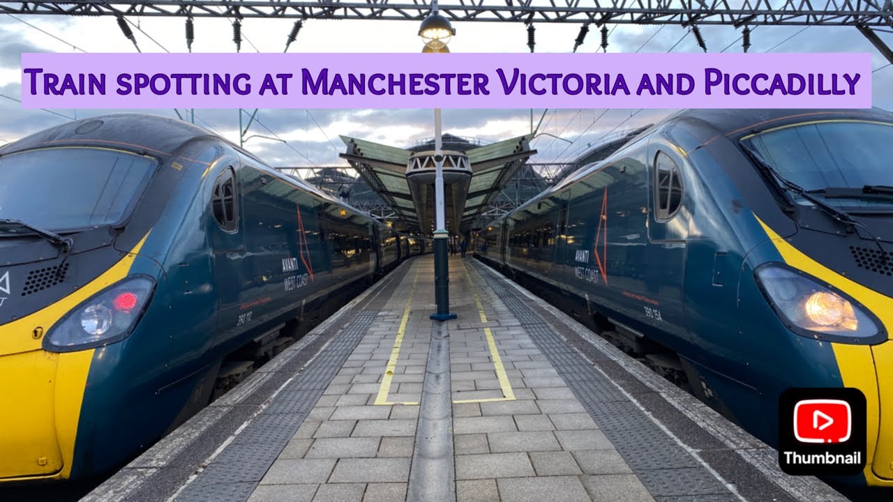 Train spotting at Manchester Victoria and Piccadilly part 1 - YouTube