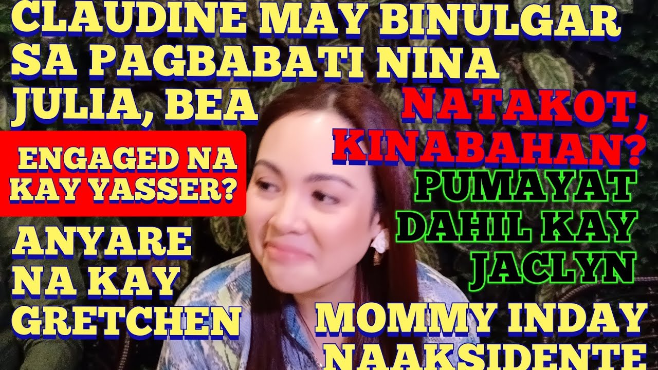 CLAUDINE MAY BINULGAR SA PAGBABATI NINA JULIA AT BEA! PUMAYAT DAHIL KAY ...