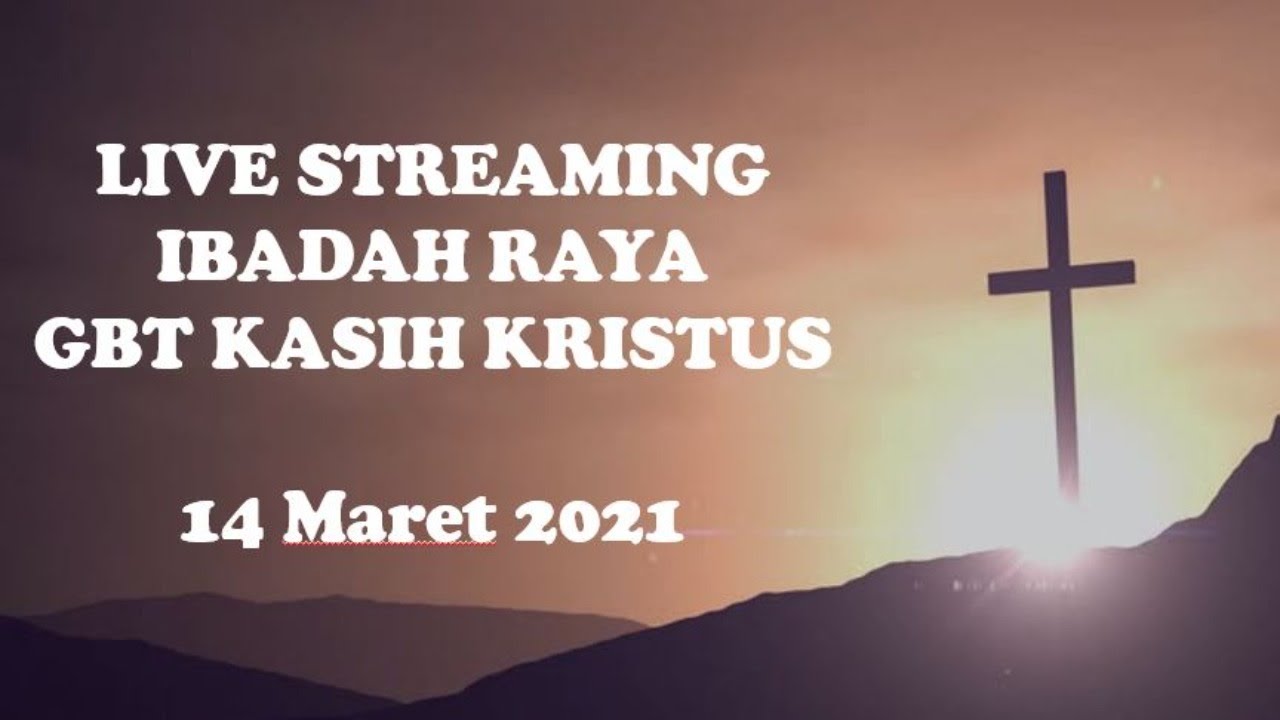 Live Streaming 14 Maret 2021 - YouTube