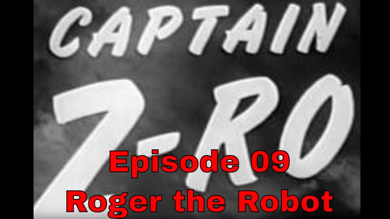 Captain Z-Ro - Ep09 Roger the Robot - YouTube