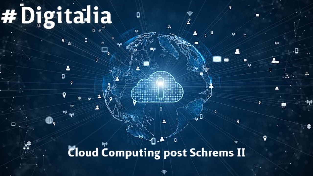 #Digitalia - Cloud Computing post Schrems II - YouTube