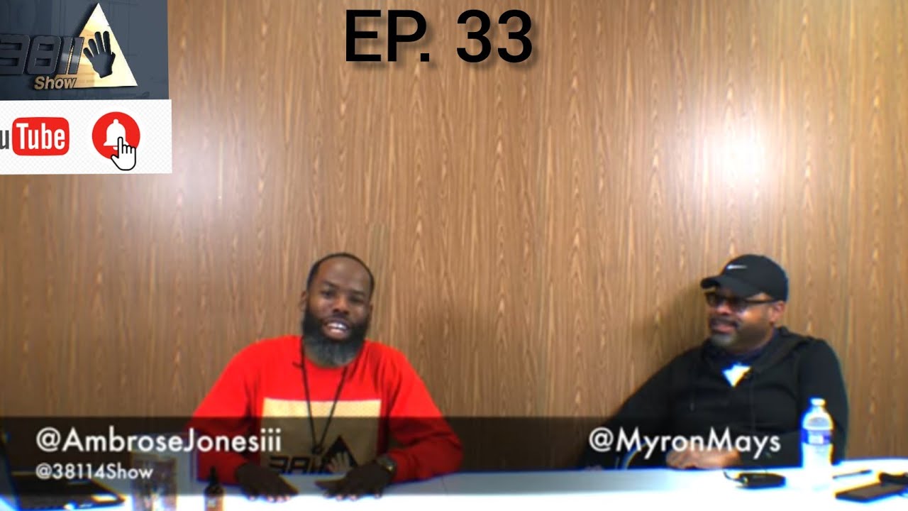 EP. 33 | 38114 Legend Radio host Feat. Myron Mays discussing radio ...