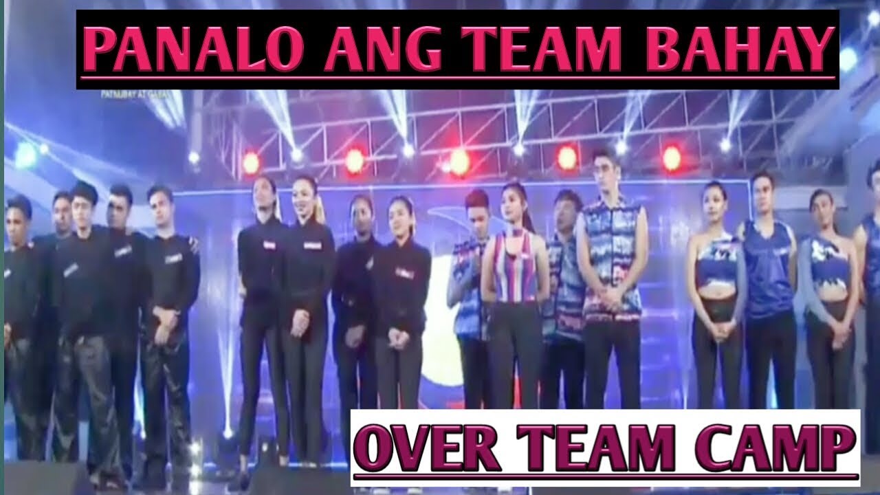 PANALO ANG TEAM BAHAY SA KANILANG PERFORMANCE LABAN SA TEAM CAMP - YouTube