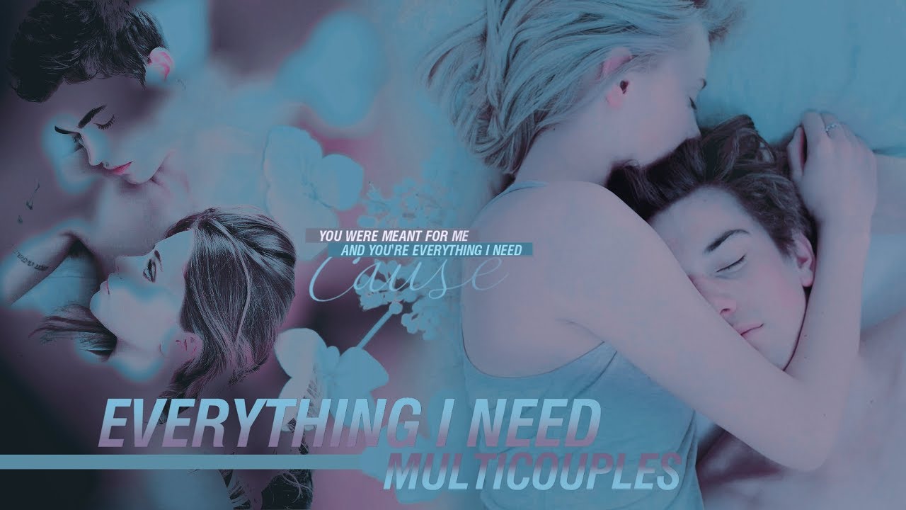 Multicouples | Everything I Need [birthday collab] - YouTube