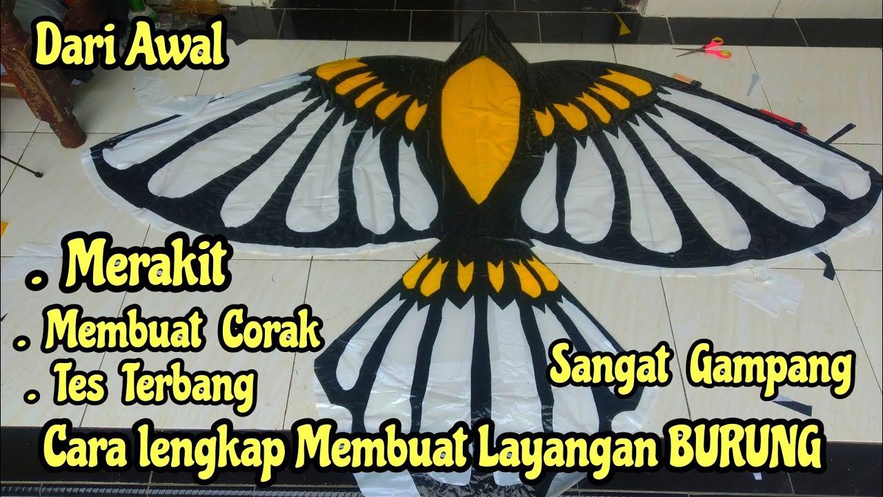 CARA MEMBUAT LAYANGAN BURUNG BERCORAK, Lengkap dari awal sampai tes ...