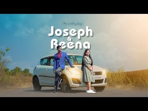Joseph reena |Pre Wedding song|vasu sena - YouTube