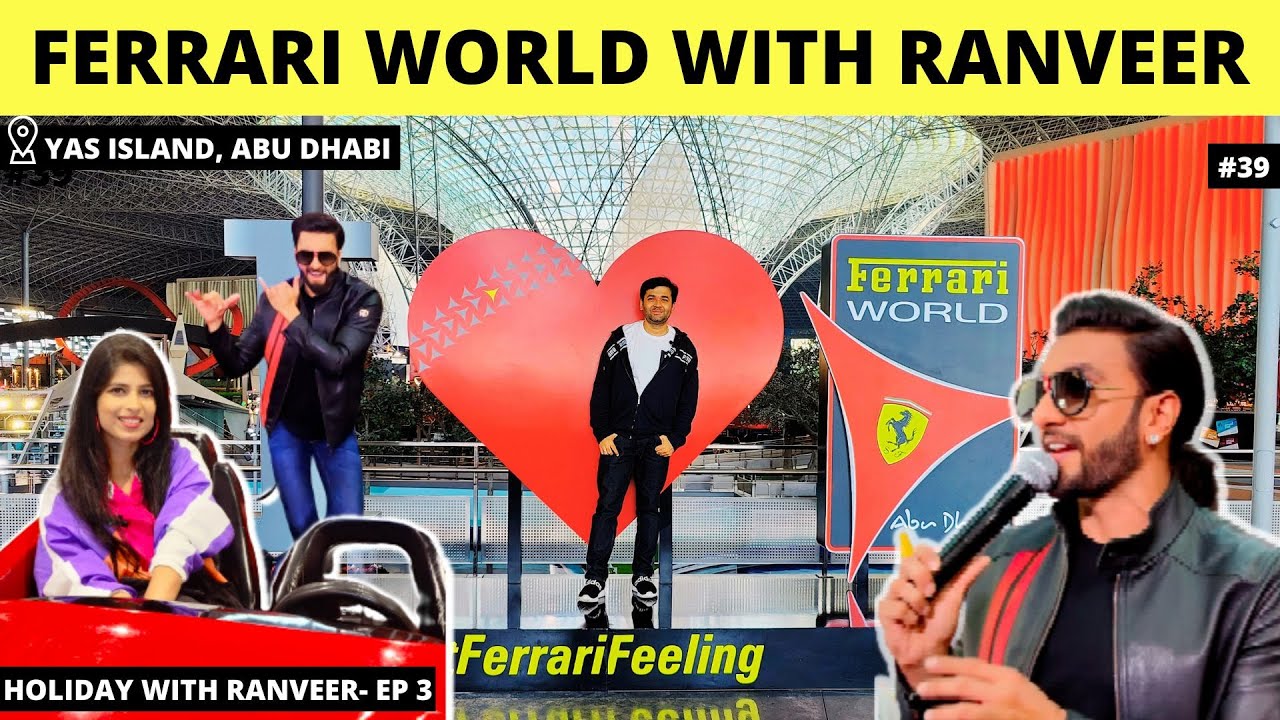 Explore Ferrari World with RANVEER SINGH | Holiday With Ranveer - Ep 3 ...