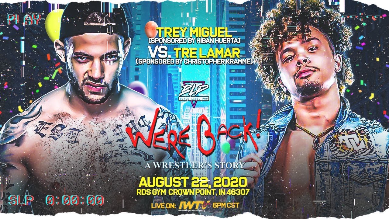 Trey Miguel vs Tre LaMar | We're Back: A Wrestler's Story | Aug. 22nd ...