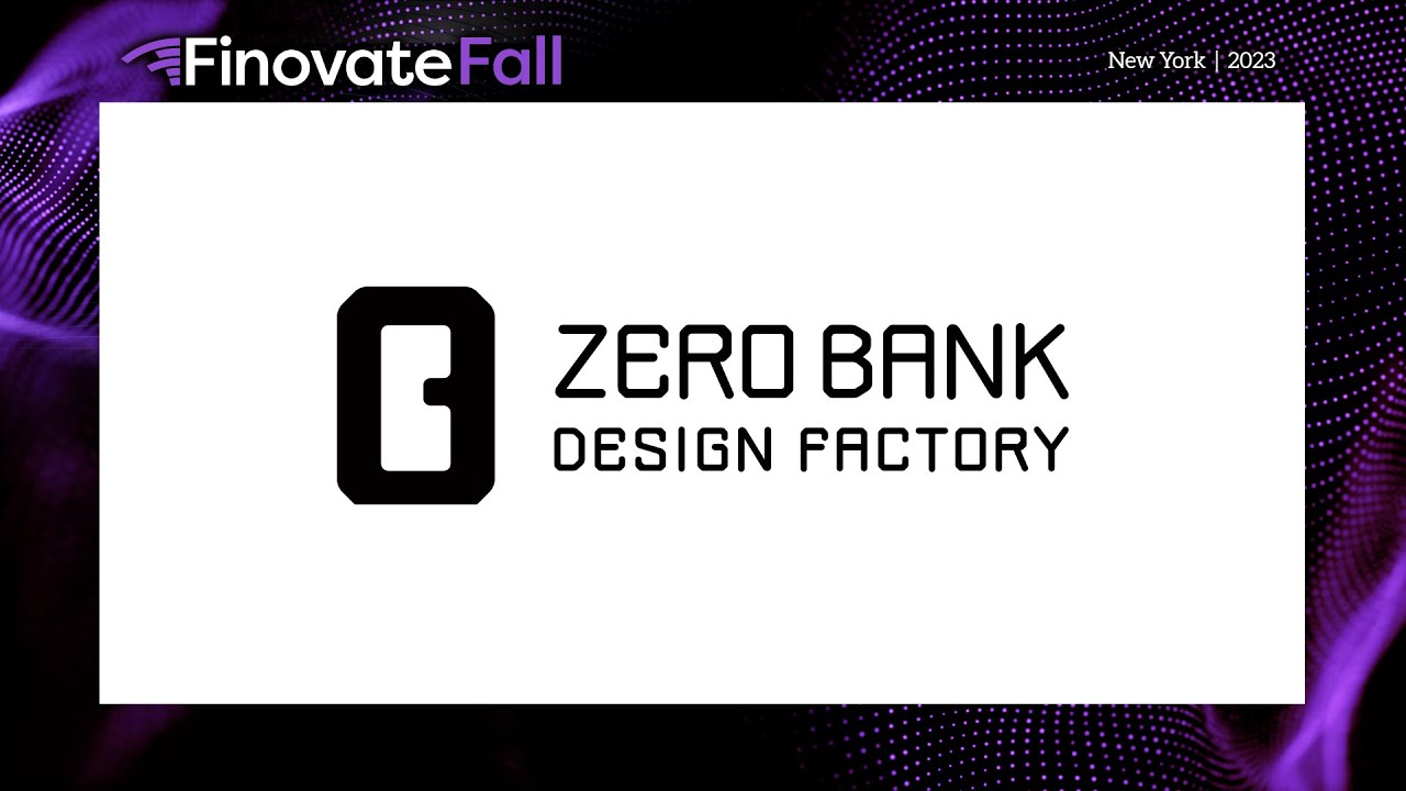 FinovateFall 2023 / Zero Bank Design Factory - YouTube