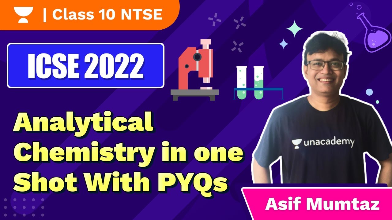 ICSE 2022 | Analytical Chemistry in one Shot With PYQs | Class 10 NTSE ...