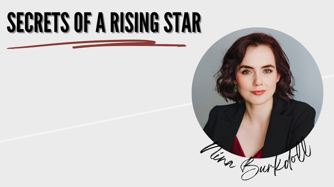 Secrets of a Rising Star with Nina Burkdoll - YouTube