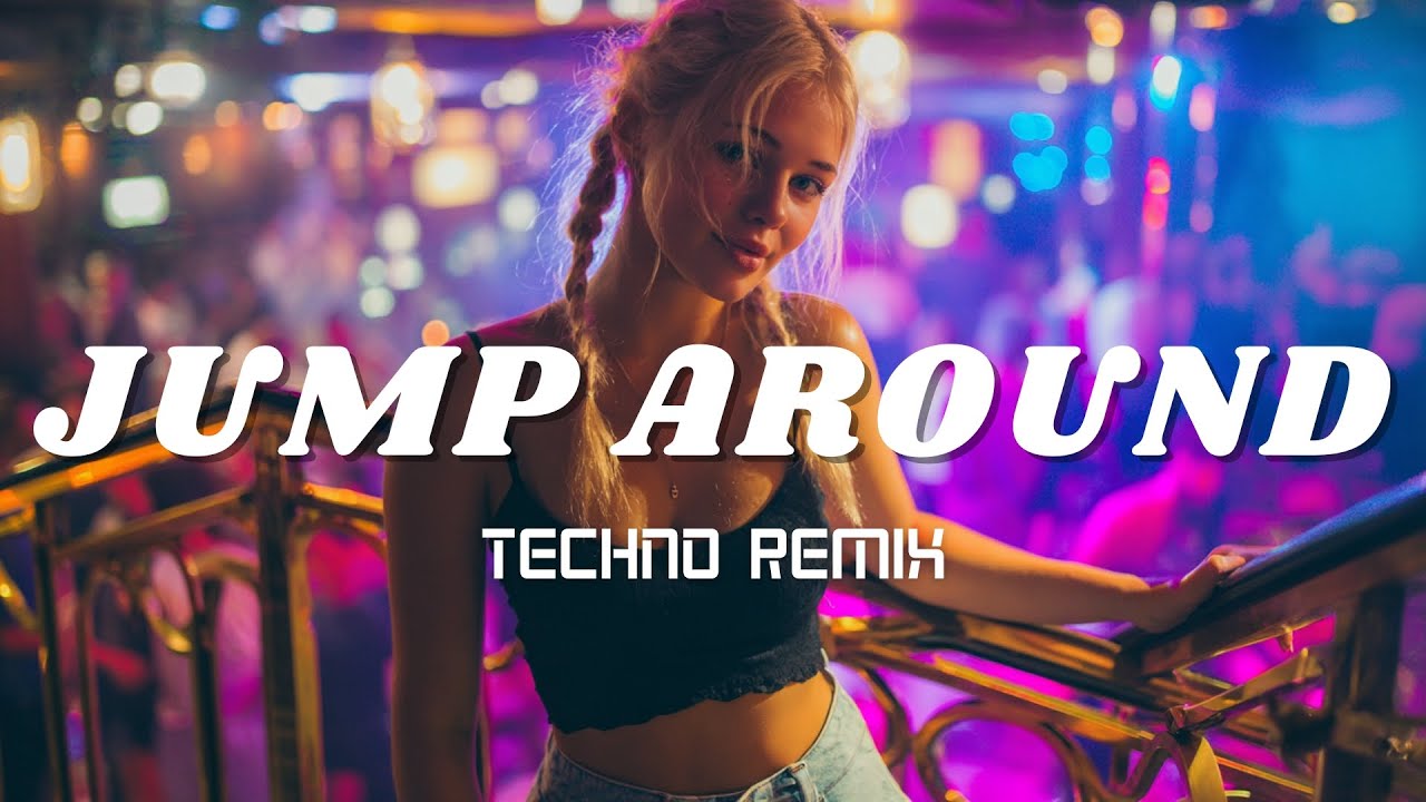 Jump Around (Dance Song) - Techno Remix 2025 - YouTube