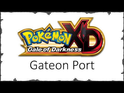 Gateon Port - Remastered - Pokemon XD Gale of Darkness - (JustRyland ...