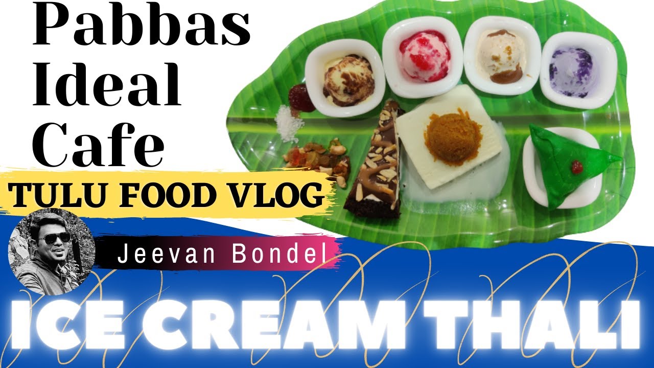 Ice Cream Thali l Pabbas ideal cafe l Bharath Mall Mangalore l Tulu ...