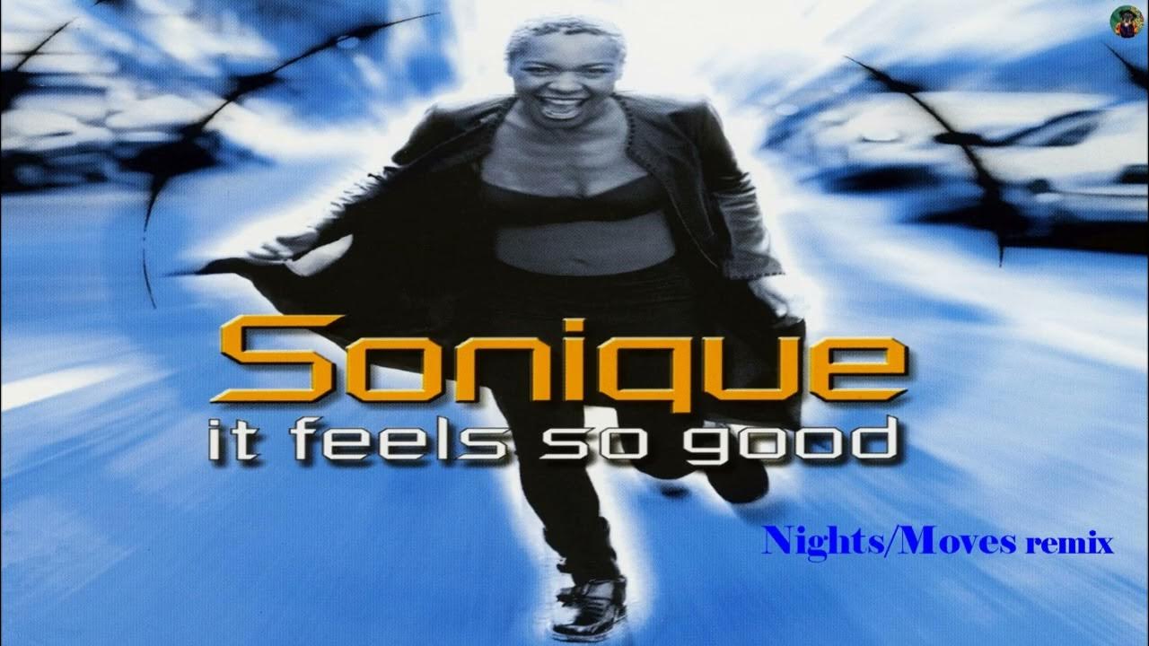 Sonique - it feels so good (Night/Moves remix) - YouTube