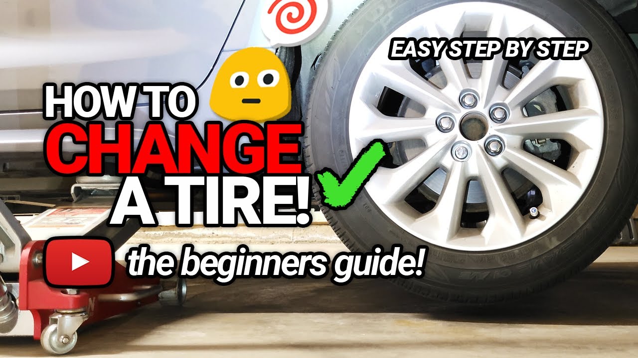 IT'S TIME! HOW TO CHANGE A TIRE 🔧🚗 BEST GUIDE For Beginners - YouTube